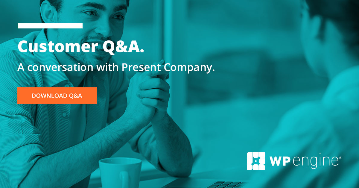 Customer Q&A: A Conversation with The Present Company