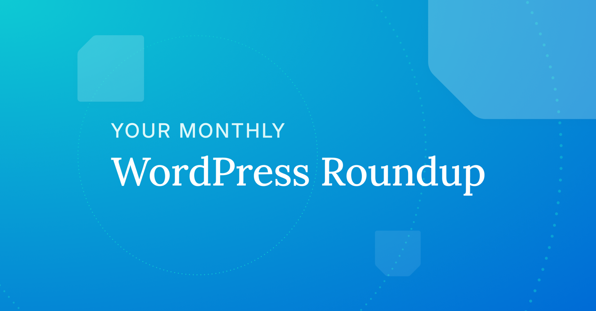 Monthly WordPress Roundup: June 2024